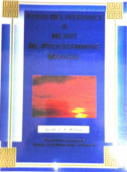 Your Deliverance and Heart Re-Programming Manual – Church Ministry Resource Bookstore