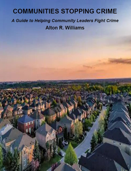 Communities Stopping Crime - A Guide to Helping Community Leaders Figh ...
