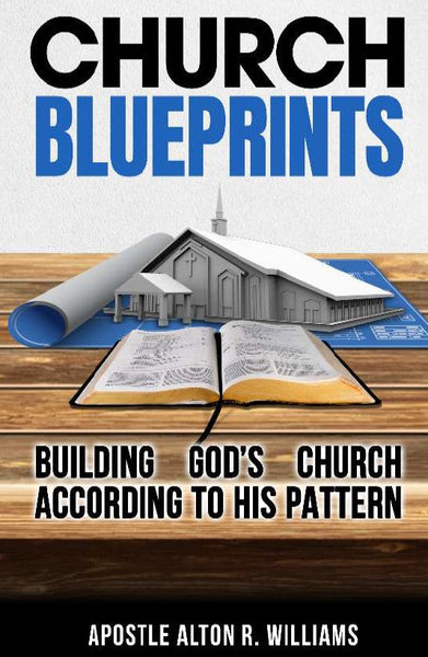 Church Blueprints - Building God's Church According to His Pattern PDF ...