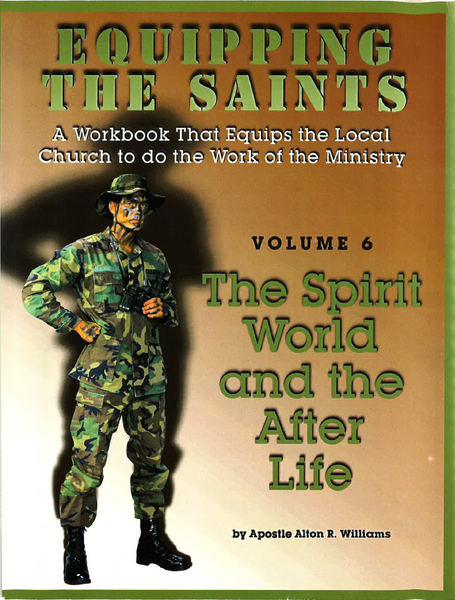 Equipping the Saints Volume 6 - The Spirit World and the After Life PD ...