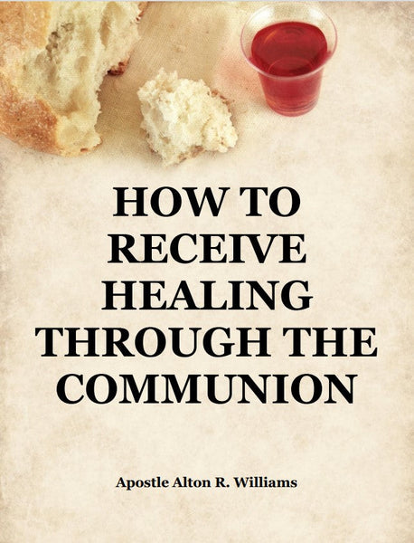 How to Receive Healing Through the Communion Booklet PDF – Church ...