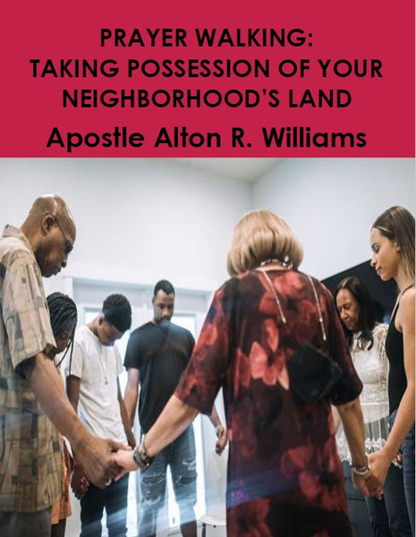 Prayer Walking: Taking Possession of Your Neighborhood's Land PDF ...