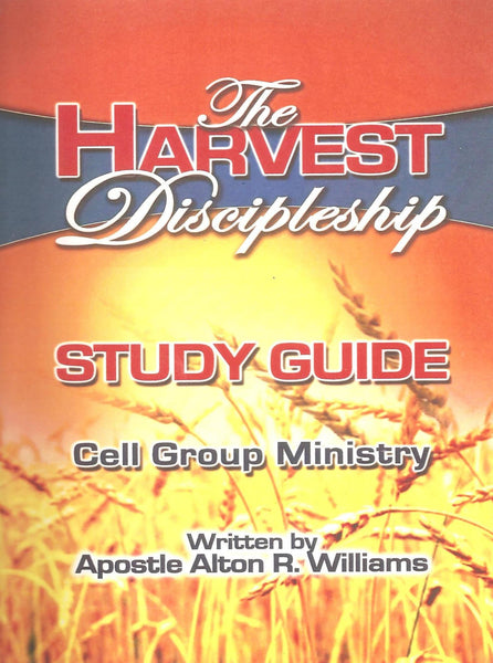 The Harvest Discipleship Study Guide: Cell Group Ministry – Church ...